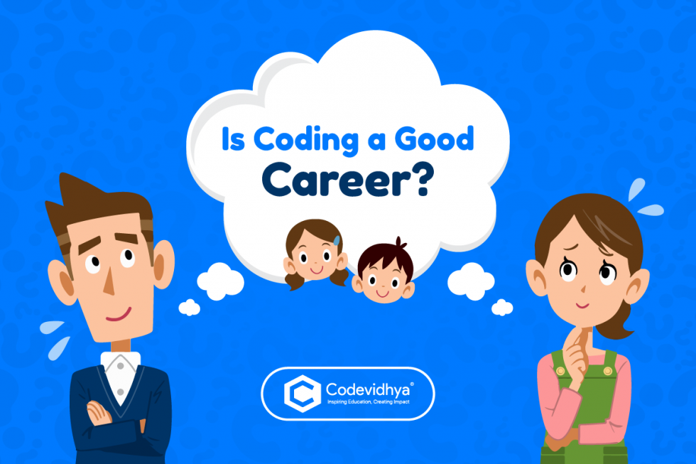 Is Career in Coding a Good Choice? Codevidhya