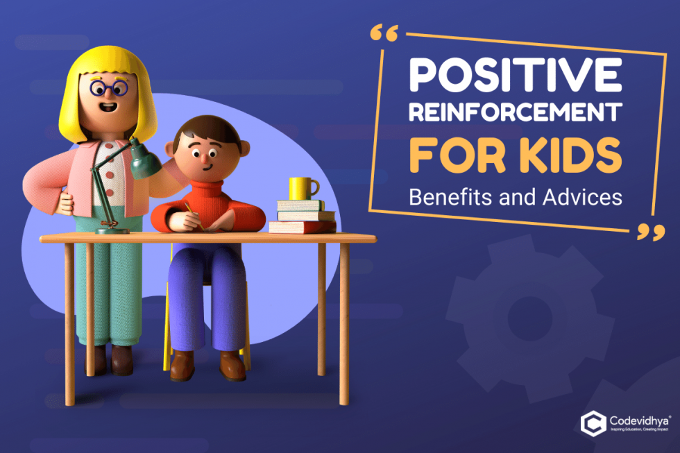 Positive Reinforcement for Kids: Benefits and Advices - Codevidhya
